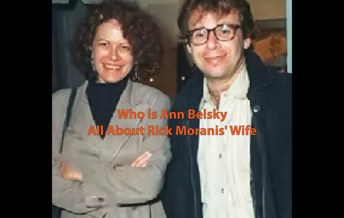 Who is Ann Belsky? All About Rick Moranis' Wife